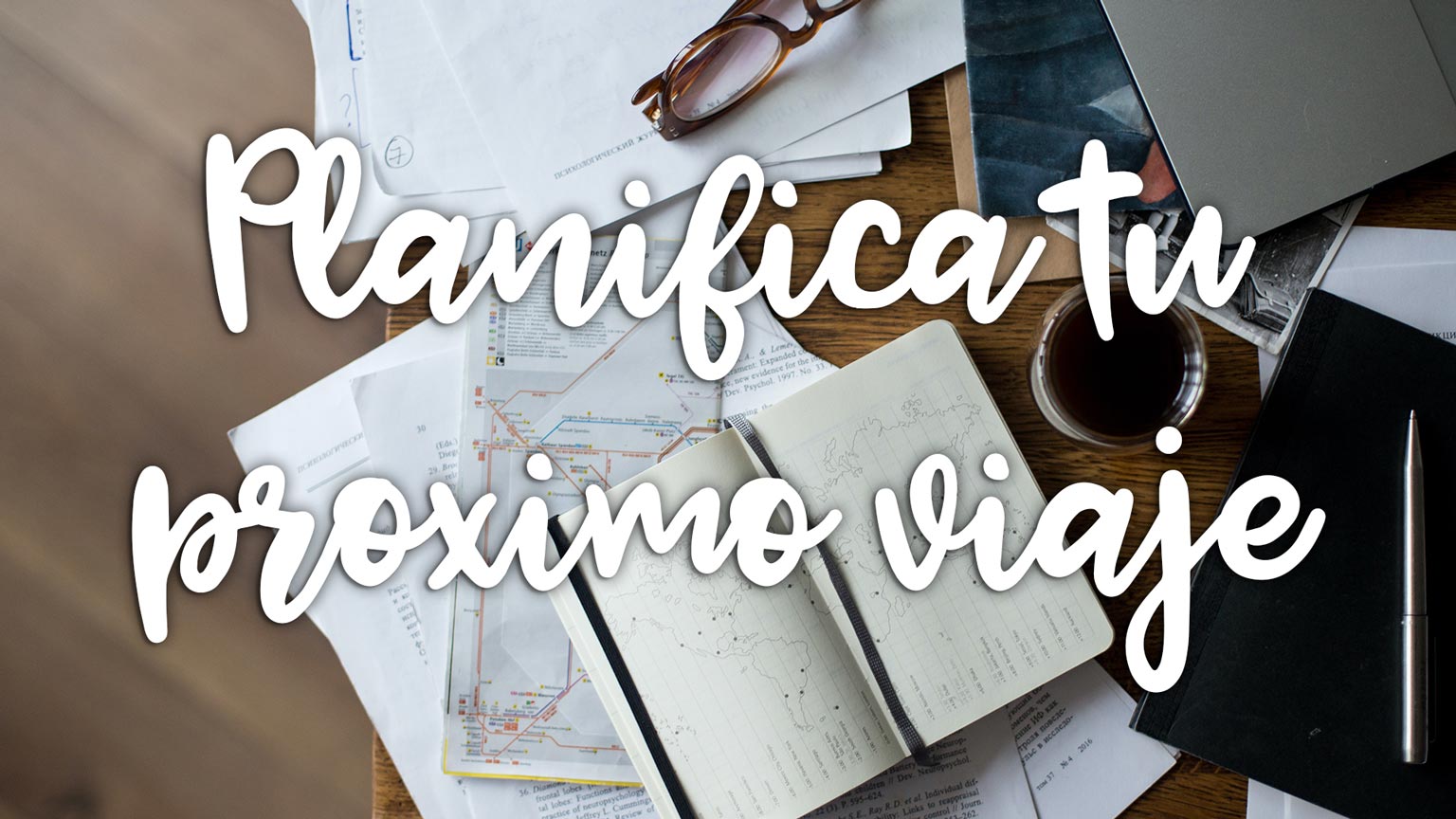 Cómo planificar tu próximo viaje ahora que se acerca el verano ...